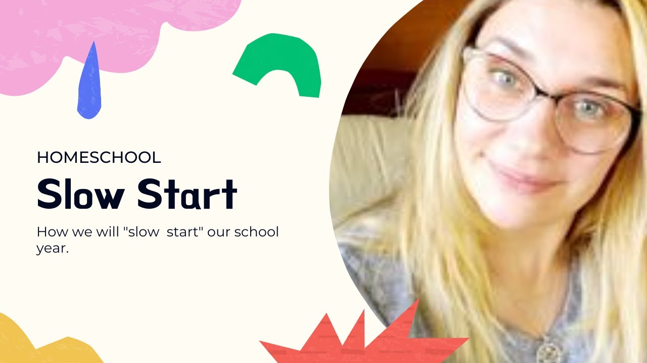 Slow Start || Homeschool || How we will "slow start" our school year ...
