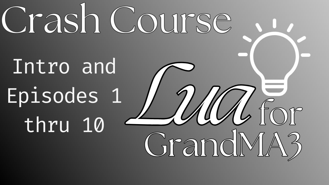 Learn Lua for GrandMA3 From Start to Finish: Complete Crash Course ...