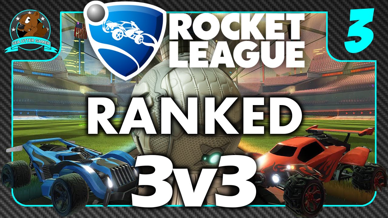 Rocket League - 3v3 Ranked - Ep. 3 - YouTube