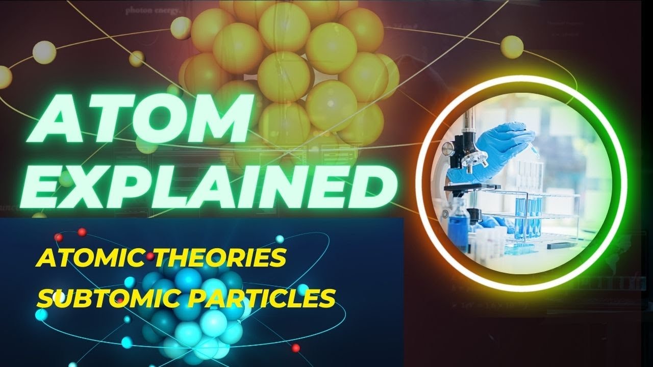 ALL ABOUT ATOM AND IT'S SUBATOMIC PARTICLES - YouTube