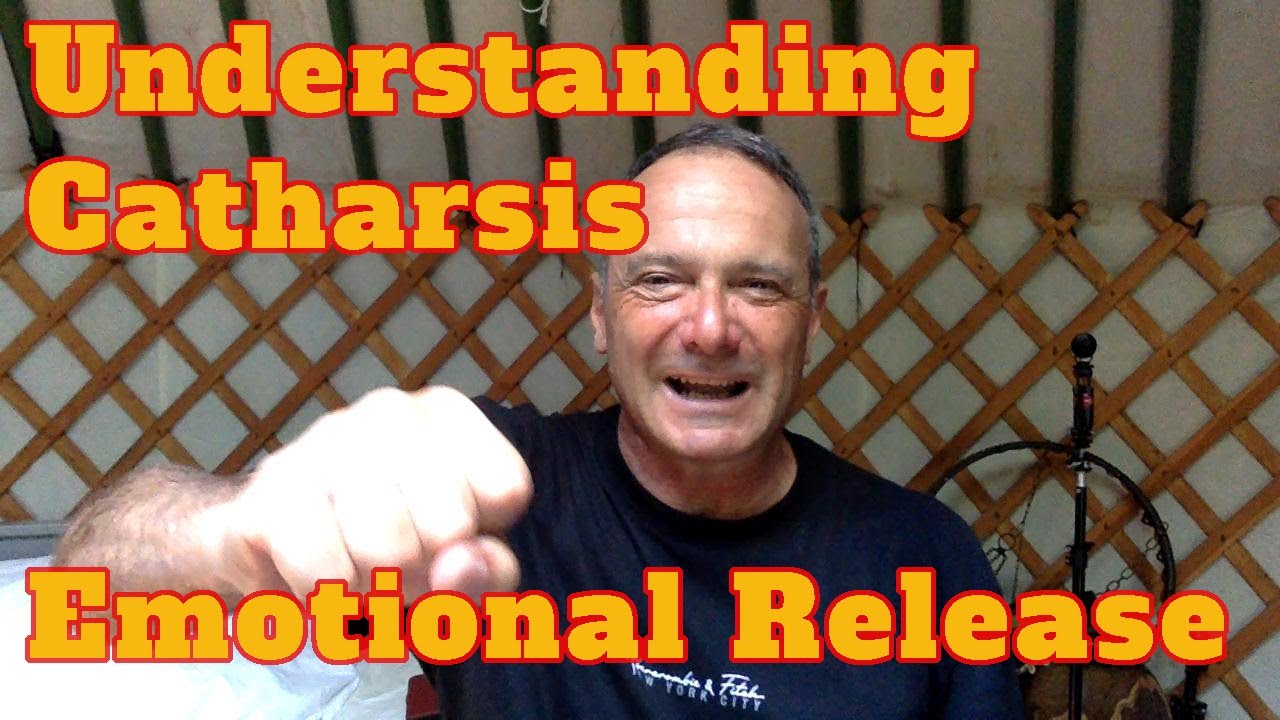 Understanding Catharsis - Emotional Release - YouTube
