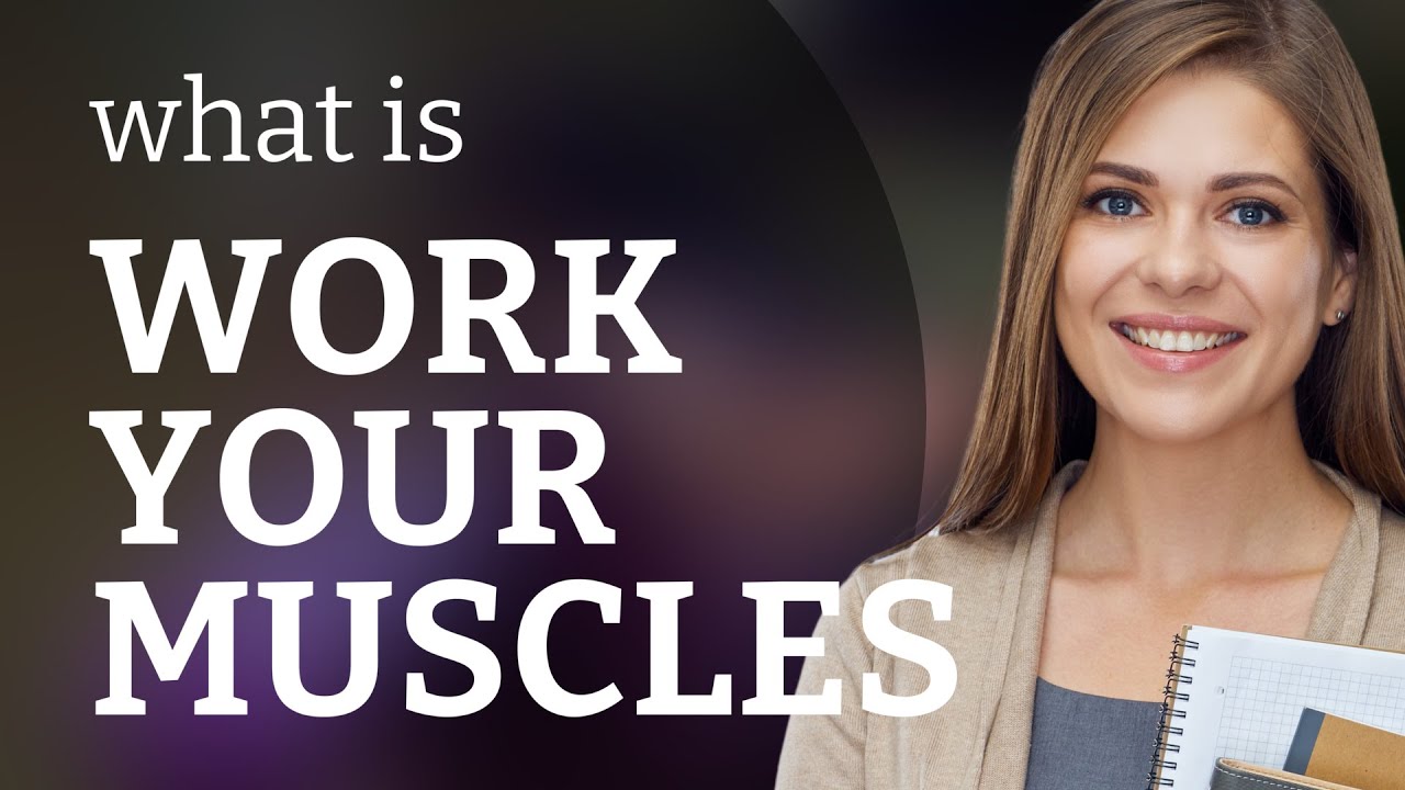 Flex and Stretch: Unveiling the Meaning of "Work Your Muscles" - YouTube