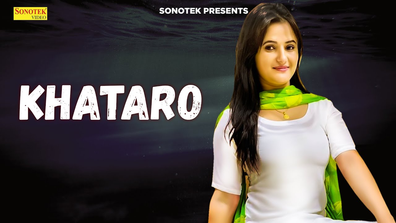 Khataro | Anjali Raghav | Mohini Patel | New Haryanvi Songs Haryanavi ...