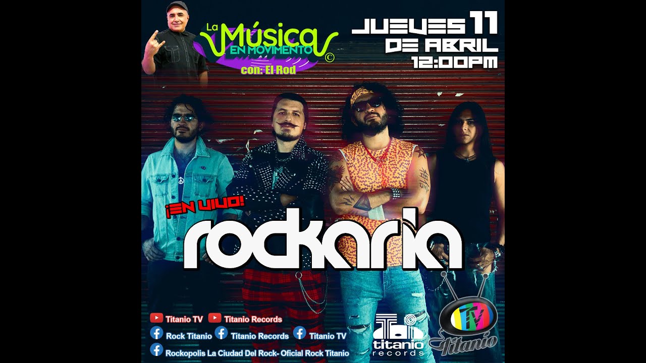 Rockaria en La Música en Movimiento con el Rod. (Titanio TV) - YouTube