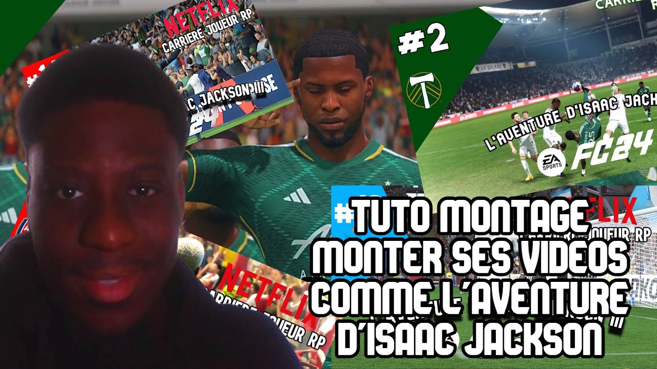 TUTO | FAIRE DES VIDÉOS CARRIÈRES COMME "L'AVENTURE D'ISAAC JACKSON ...
