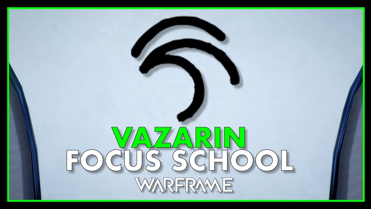 Vazarin Focus School Showcase - Ways, Abilities & Nidri Tauron Strike ...