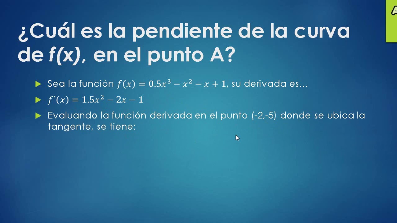 La pendiente de la curva en un punto - ejercicio - YouTube