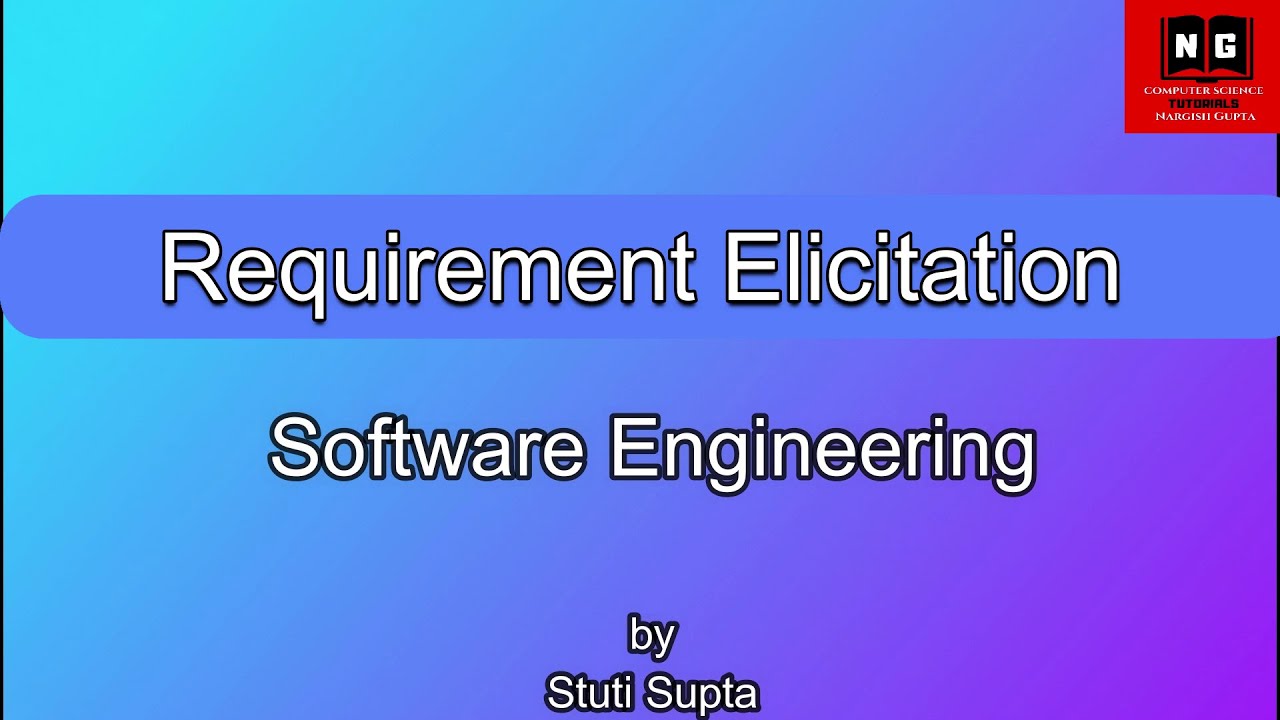 Requirement Elicitation In Software Engineering Requirement Requirement Elicitation In Software Engineering Requirement