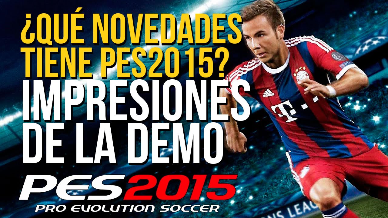 PES 2015: Impresiones de la demo - Las novedades + Partido - YouTube