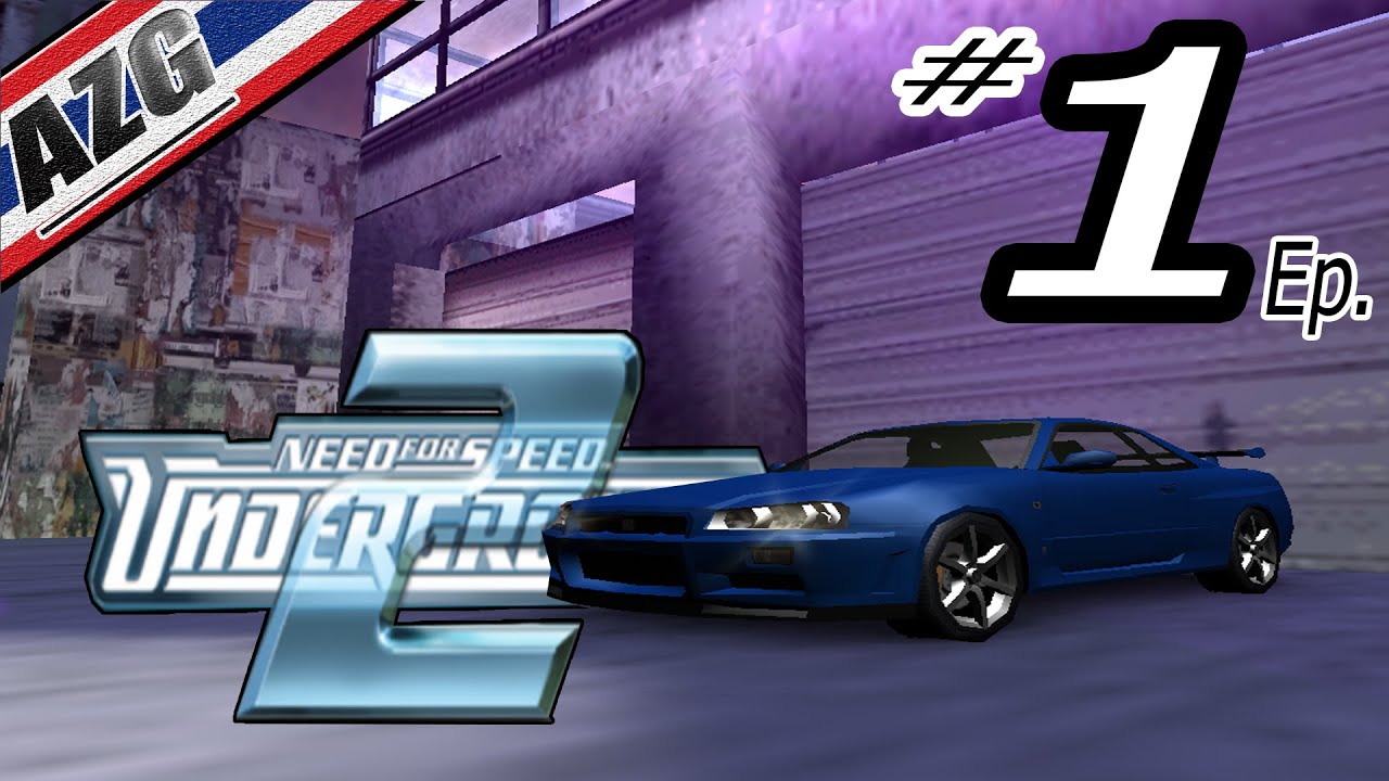 NFS Underground Ep.1 Nissan Skyline R34 GT - YouTube
