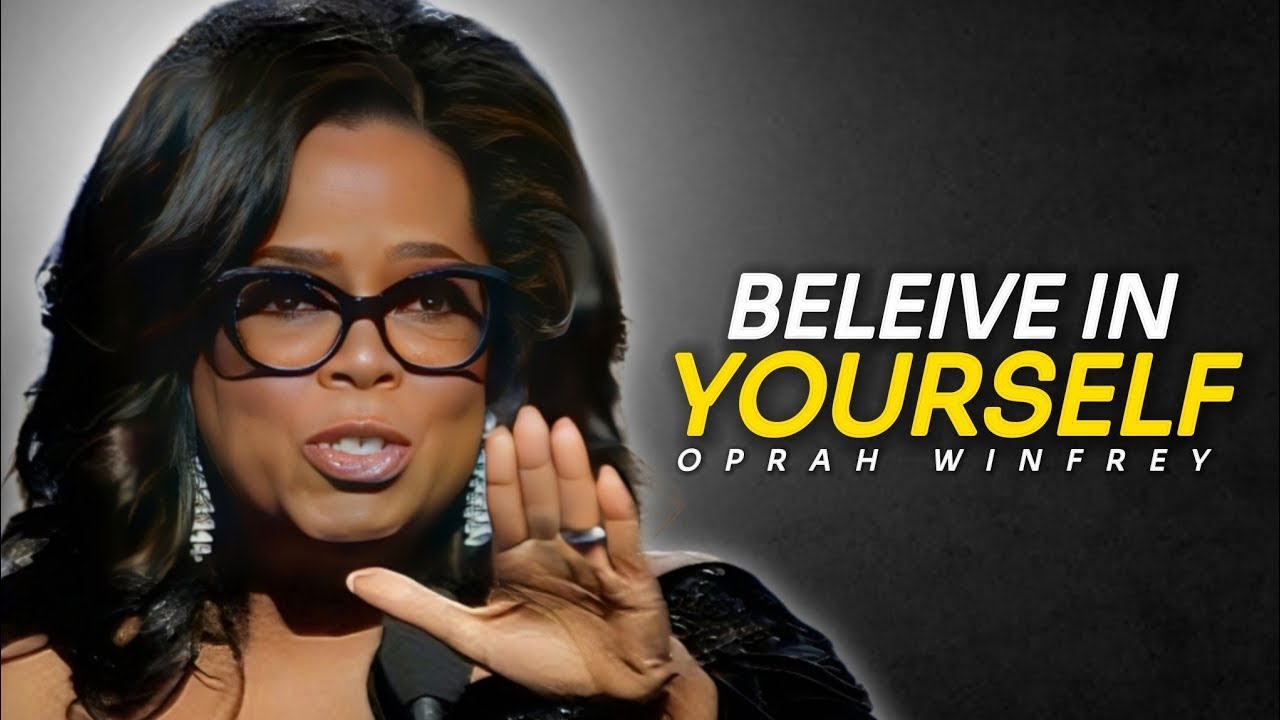 “Believe in Yourself” – A Journey Inspired by Oprah’s Wisdom - YouTube