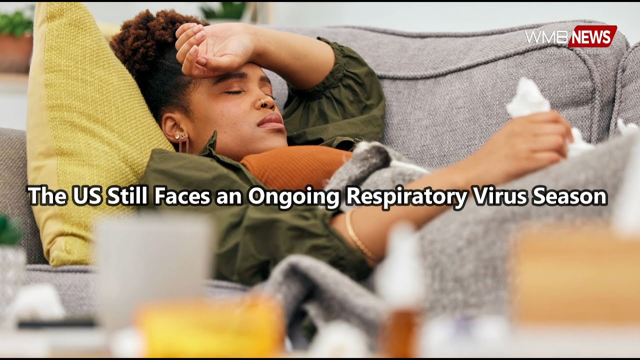The US Still Faces an Ongoing Respiratory Virus Season - YouTube