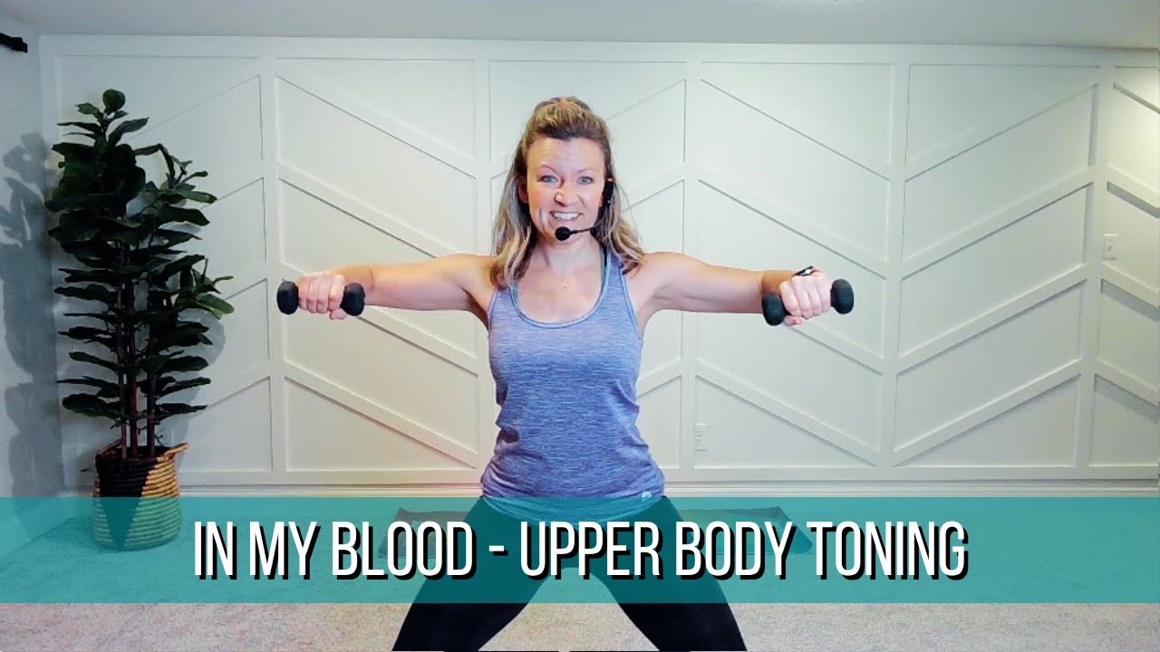 In My Blood - Upper Body Toning / Choreographed Strength - YouTube