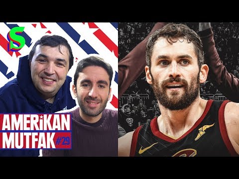 Kevin Love Nereye Gidecek?, Sixers ve Clippers'ın Durumu I Kaan Kural-İnan Özdemir & Amerikan Mutfak
