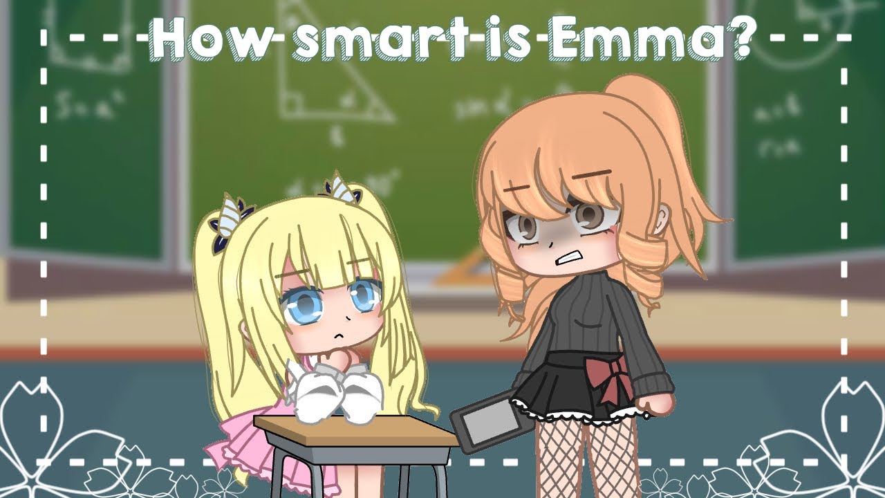 How smart is Emma ꒰ meme ☕ ꒱ؘ - YouTube