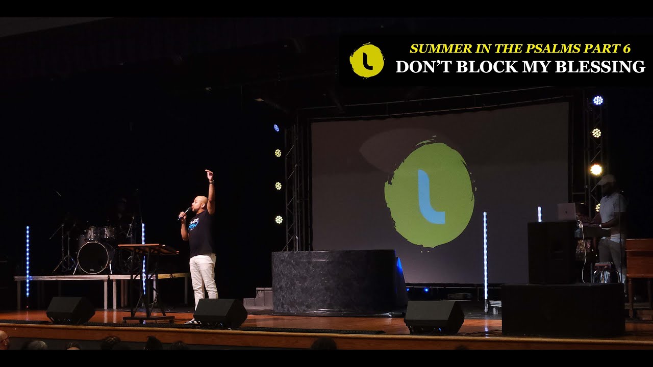 DON'T BLOCK MY BLESSING / DR. MARK T. JACKSON / The Light Church ...