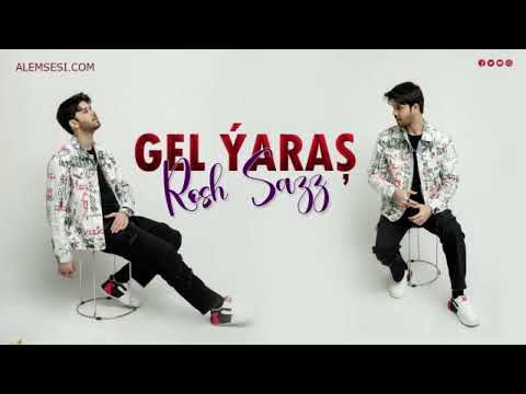 Rosh sazz - Gel ýarash