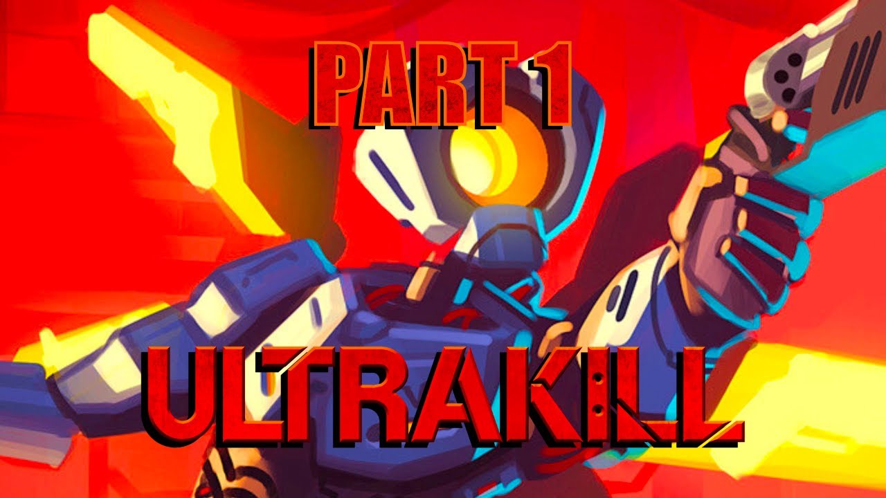 ULTRAKILL Playthrough Part 1 - YouTube