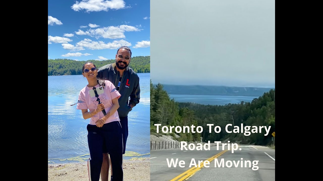 Toronto To Calgary Road Trip | Part 1 | We Are Moving - YouTube