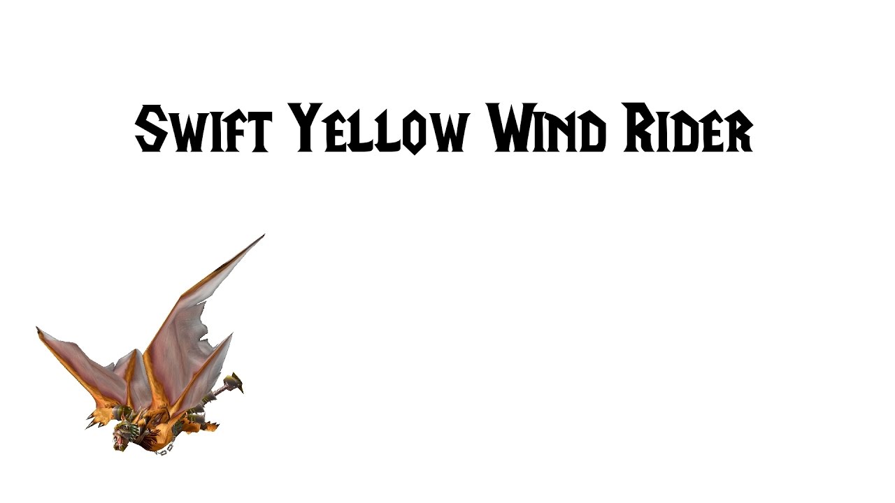 [ZT] Swift Yellow Wind Rider - World of Warcraft Mount - YouTube