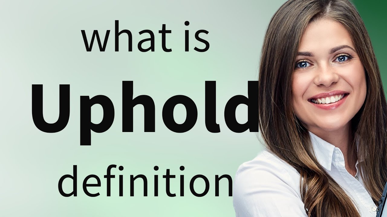 Uphold | what is UPHOLD definition - YouTube