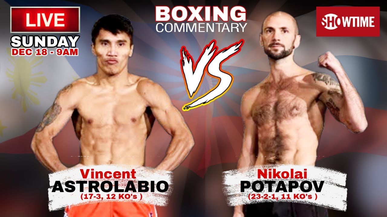 LIVE Vincent Astrolabio vs Nikolai Potapov Commentary! IBF ...