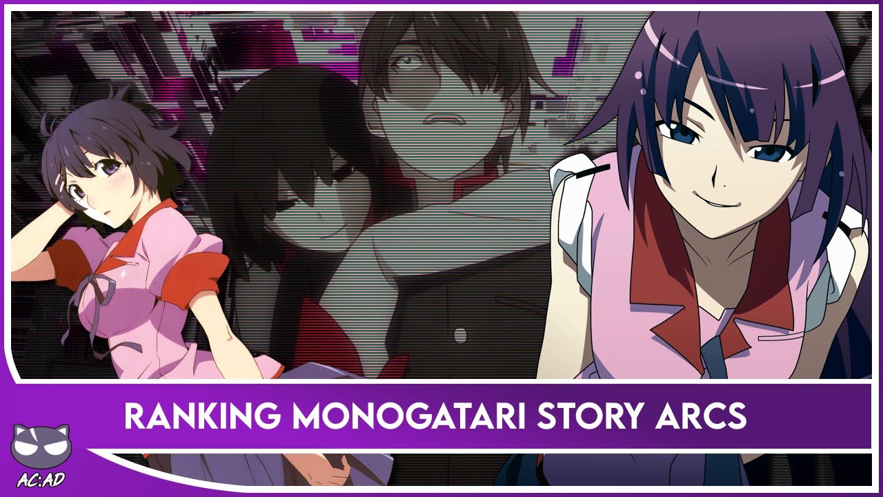 Ranking Monogatari's Arcs | Monogatari Spoilercast Series: Extra Content #3 - YouTube