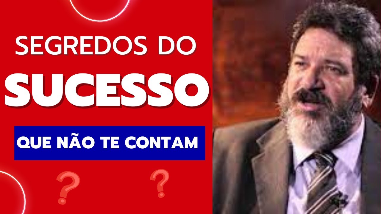 OS SEGREDOS DO SUCESSO QUE VÃO MUDAR SUA VIDA - YouTube