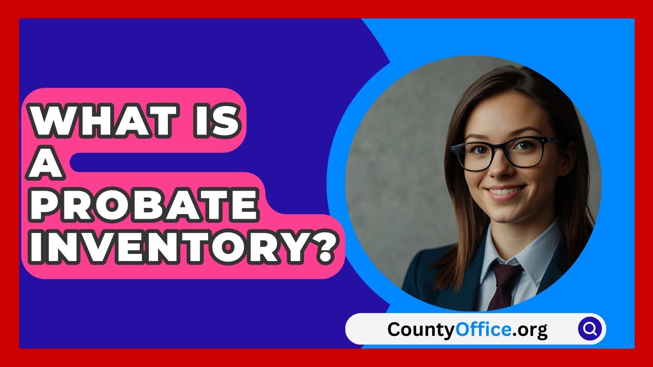 What Is a Probate Inventory? - CountyOffice.org - YouTube
