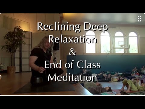 Reclining Deep Relaxation & End of Class Meditation - YouTube