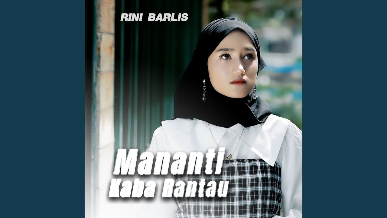 Mananti Kaba Rantau - YouTube