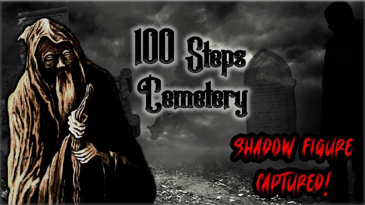 100 Steps Cemetery | An Interesting Explore | Shadow Figure Caught ...