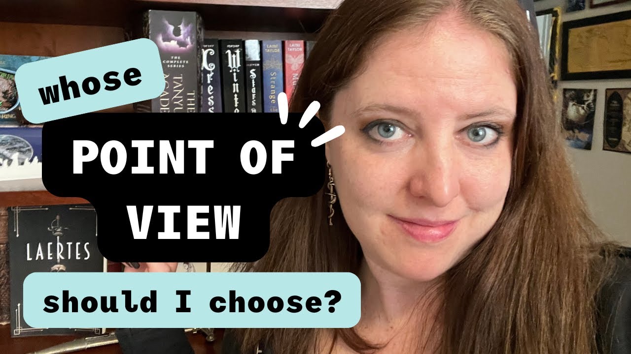 Whose POV should you choose for the next scene? [advice for writing ...