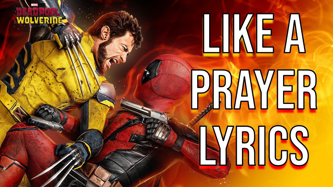 Like A Prayer Battle Royale Mix (From "Deadpool & Wolverine") Madonna ...