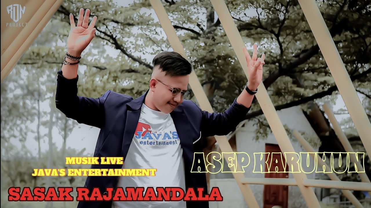 SASAK RAJAMANDALA// ASEP DARSO by ASEP KARUHUN X JAVA'S ENTERTAINMENT ...