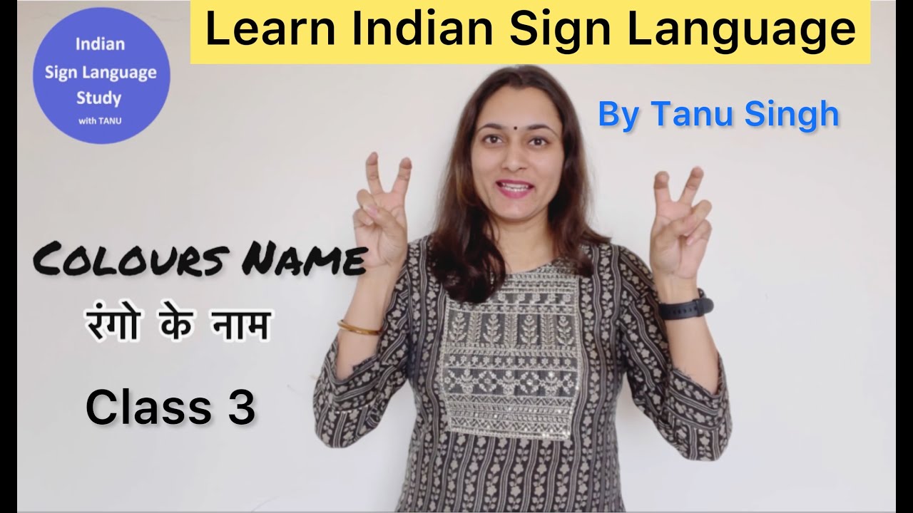 Colours-Indian Sign language(ISL)रंगों के नाम- सांकेतिक भाषा - YouTube