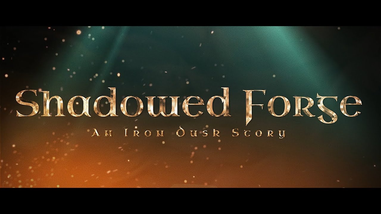 Shadowed Forge | An Iron Dusk Origin Story - YouTube