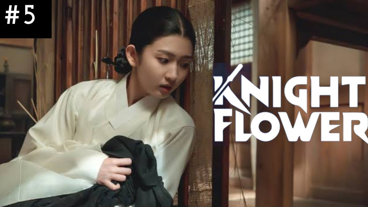 Knight Flower 2024 | Korean Drama Explained in Hindi | Historical Drama ...