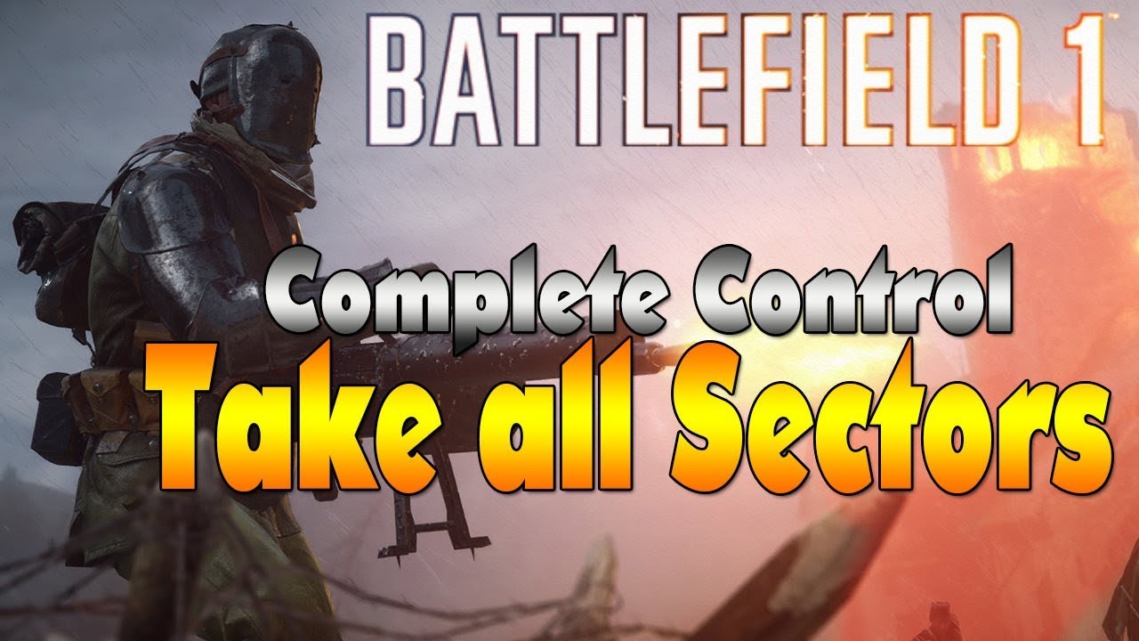 Complete Control (Battlefield 1) - YouTube