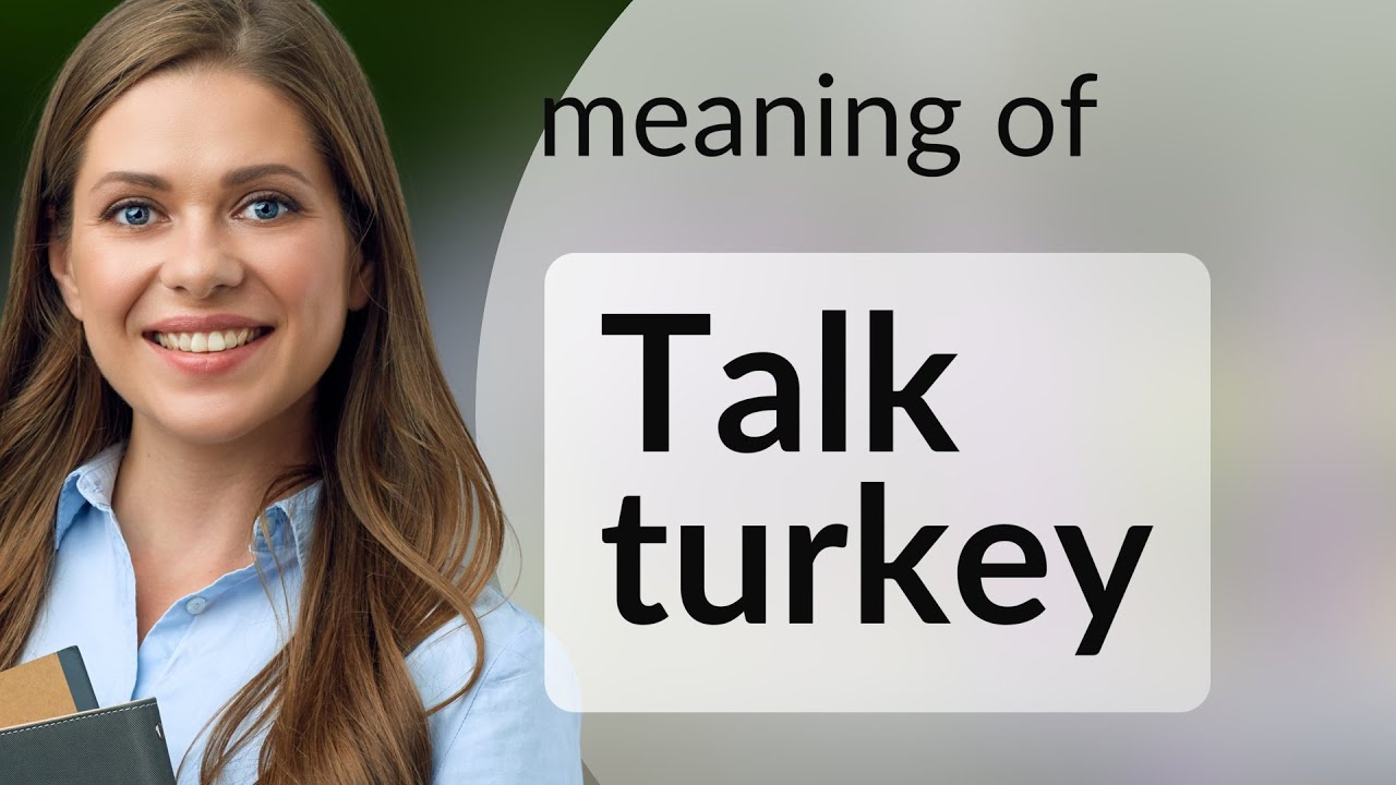 Talking Turkey: Understanding This Unique English Phrase - YouTube