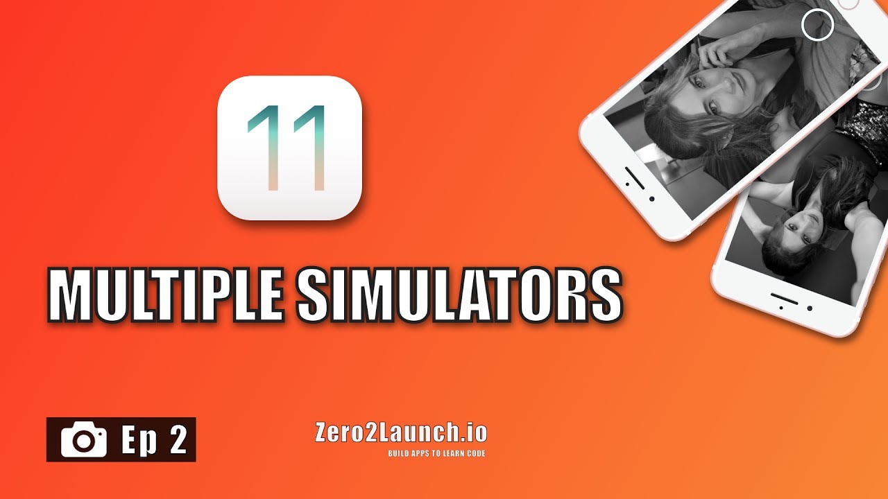 Swift 4 And Ios 11 Multiple Simulators And Wireless Debug Ep 2 Of Build Custom Camera Youtube