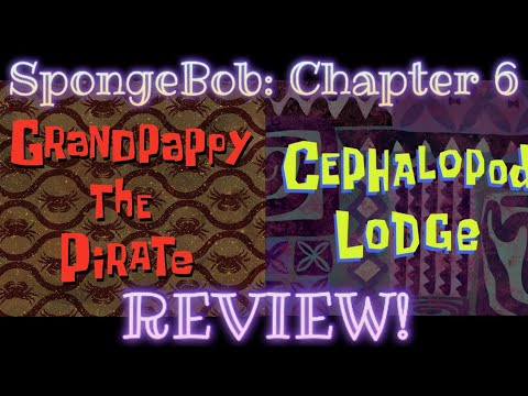 SpongeBob Month Chapter 6: Grandpappy The Pirate & Cephalopod Lodge ...