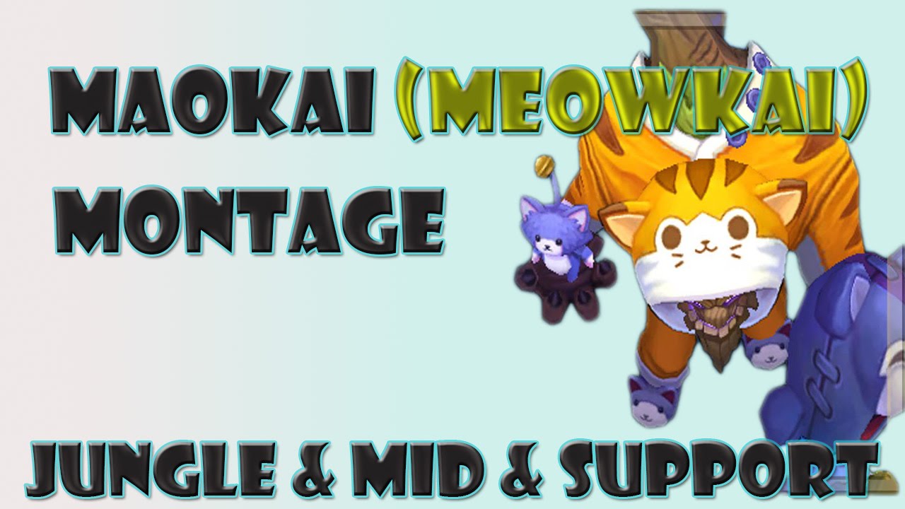MAOKAI montage MEOWKAI SKIN 마오카이 매드무비 냐옹카이 스킨 - YouTube