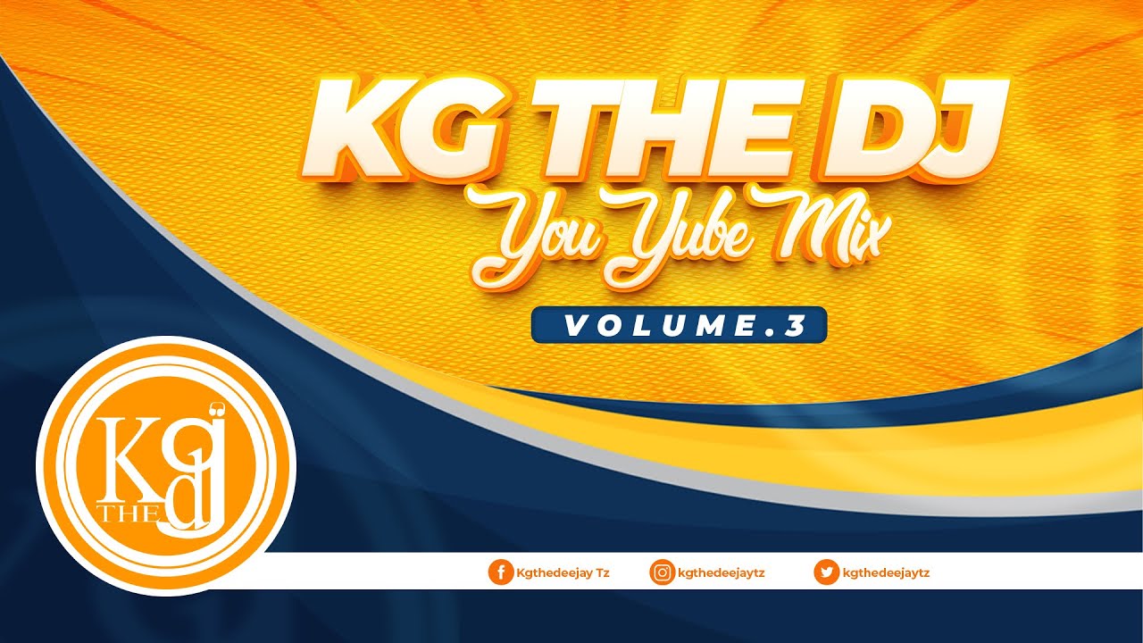 KG THE DJ (YouTube Mix Vol.3) - YouTube