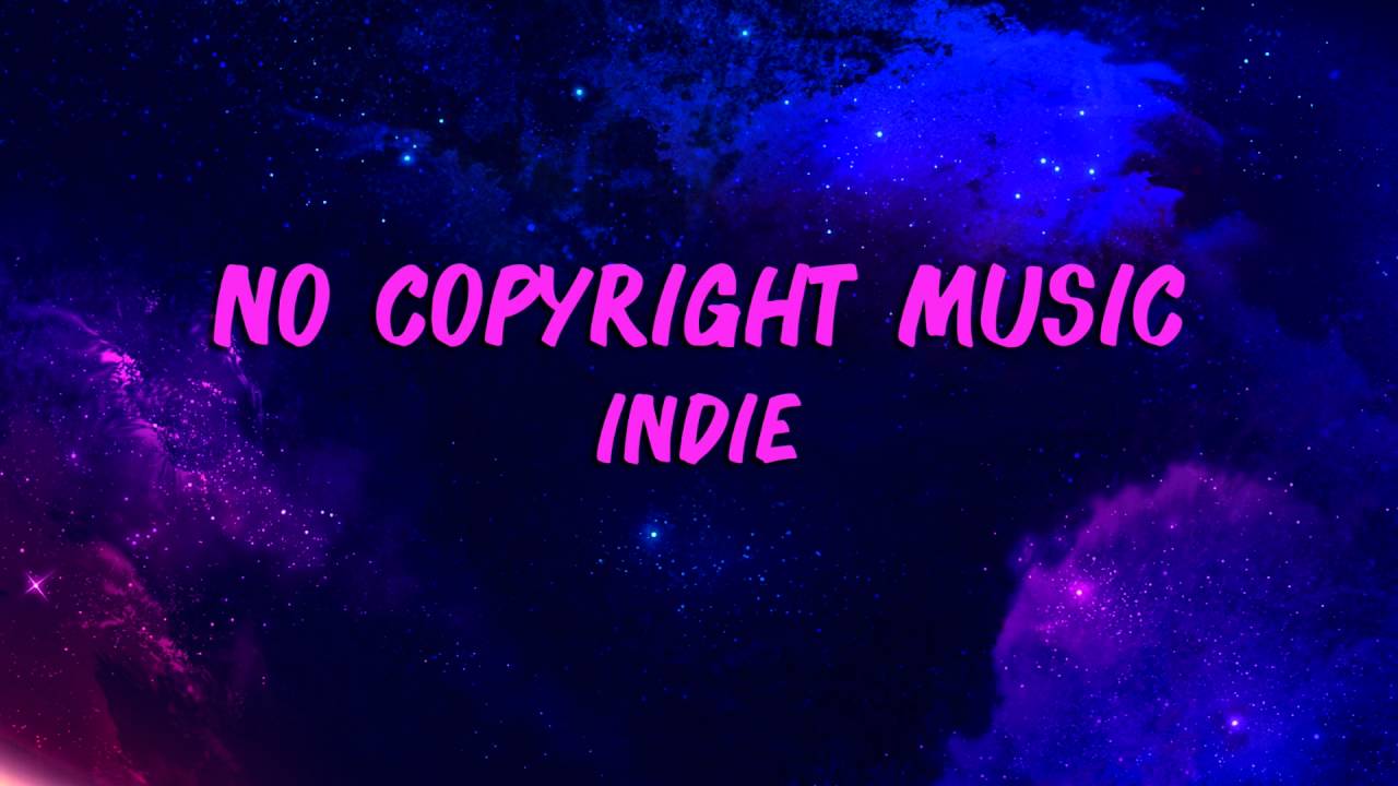 Indie Song No Copyright YouTube indie-song-no-copyright-youtube