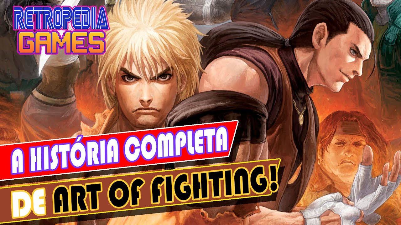 A HISTÓRIA DE ART OF FIGHTING - TODA A TRAJETÓRIA DE RYO, ROBERT E ...