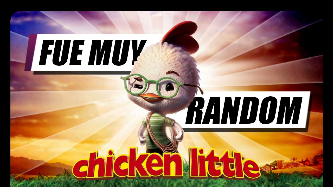 CHICKEN LITTLE │ El Extraño EXPERIMENTO de DISNEY - YouTube