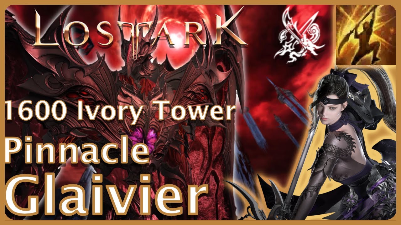 Lost Ark - Solo Ivory Tower Pinnacle Glaivier 1600 - YouTube