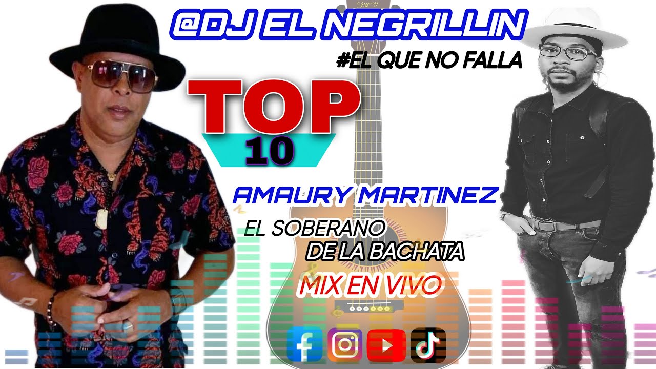 AMAURY MARTINEZ TOP 10 MIX EN VIVO @DJ EL NEGRILLIN @AMAURYMARTINEZ 💃🕺 ...