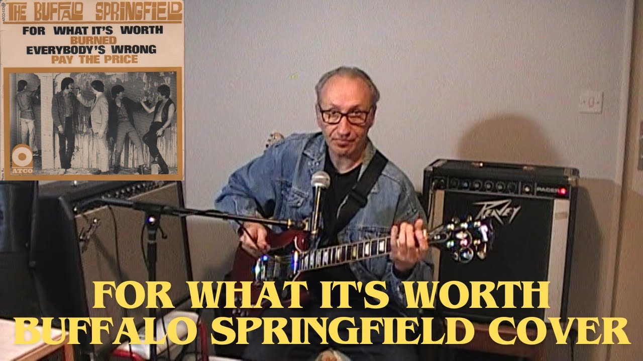 FOR WHAT IT'S WORTH - BUFFALO SPRINGFIELD cover - YouTube